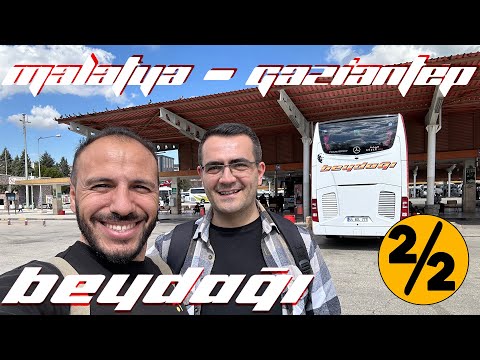#355 MALATYA BEYDAĞI TURİZM / MALATYA - GAZİANTEP OTOBÜS YOLCULUĞU 2.BÖLÜM