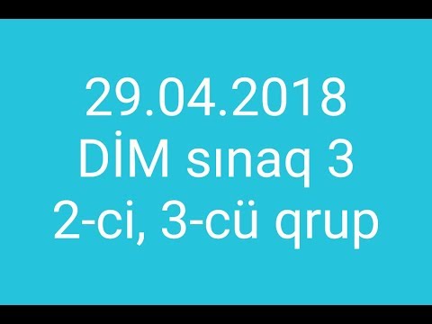 29.04.2018 DIM sinaq 2-ci və 3-cu qrup