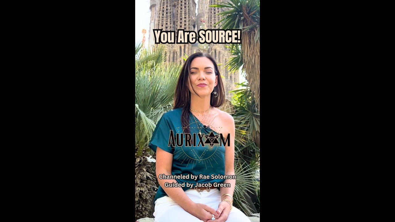 Aurixom: You Are SOURCE! Channeled Wisdom From The 7th Dimension - YouTube