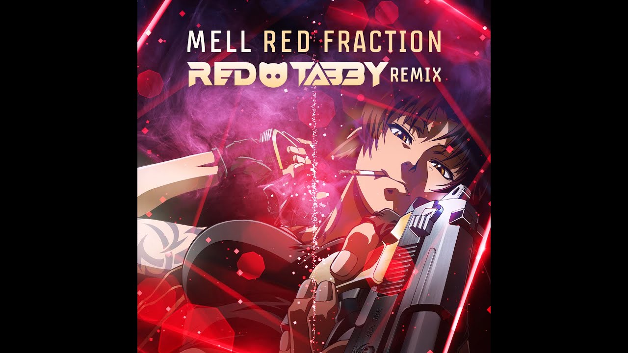 MELL - Red Fraction (Red Tabby Remix) - YouTube