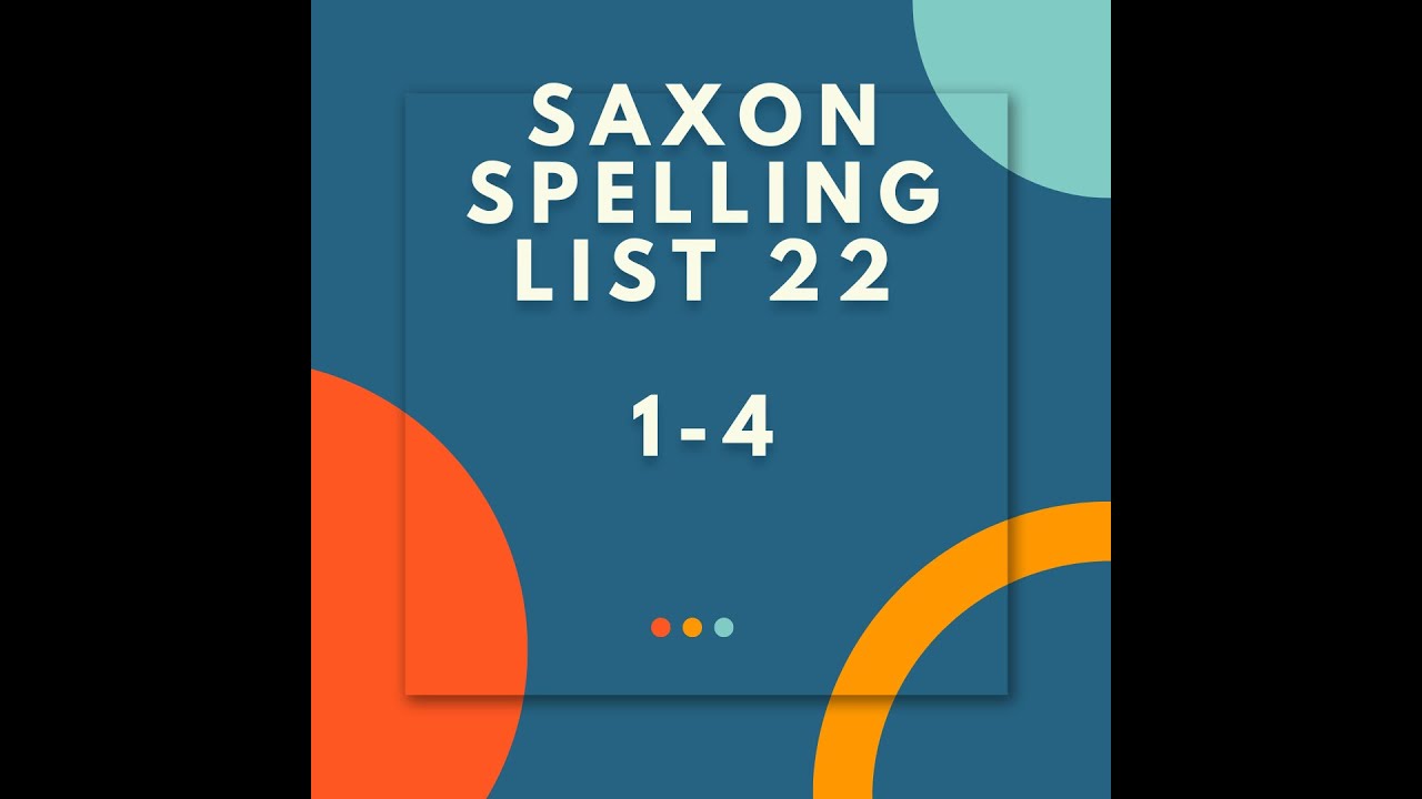 Saxon phonics spelling list 22 1 - 4 - YouTube