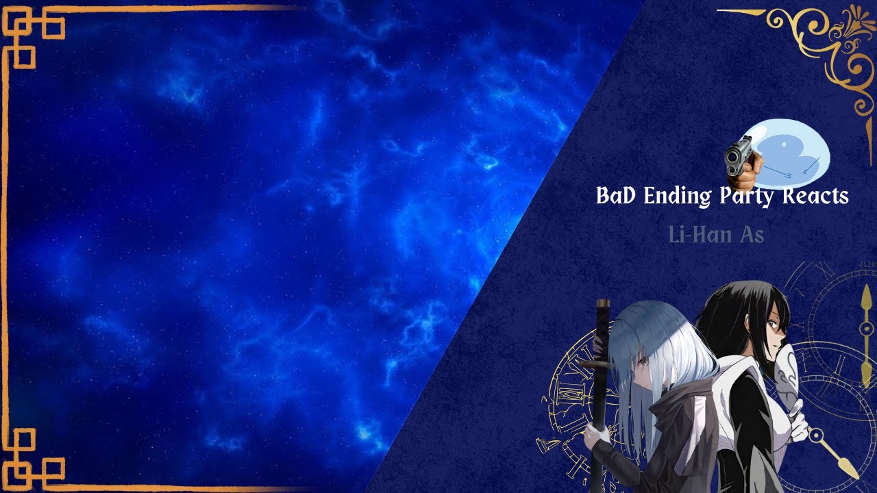 Bad End Party react to Li Han as Rimuru [My AU] 2X cuz copyright - YouTube