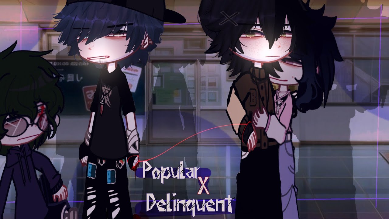 || POPULAR × DELINQUENT || Gacha gay/bl mini movie || gcmm || og || - YouTube