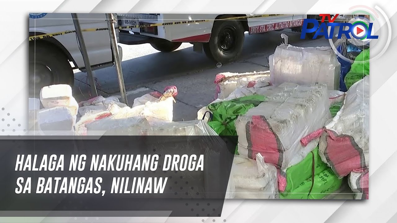Halaga ng nakuhang droga sa Batangas, nilinaw | TV Patrol - YouTube