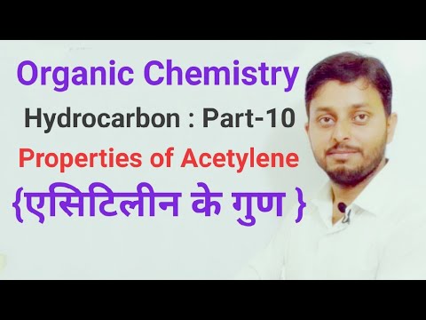 Hydrocarbon:Part-10|Properties of Acetylene(एसिटिलीन के गुण)|11th&12th ...