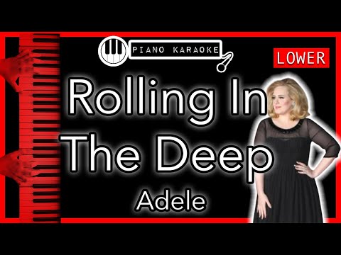Rolling In The Deep (LOWER -3)  - Adele - Piano Karaoke Instrumental