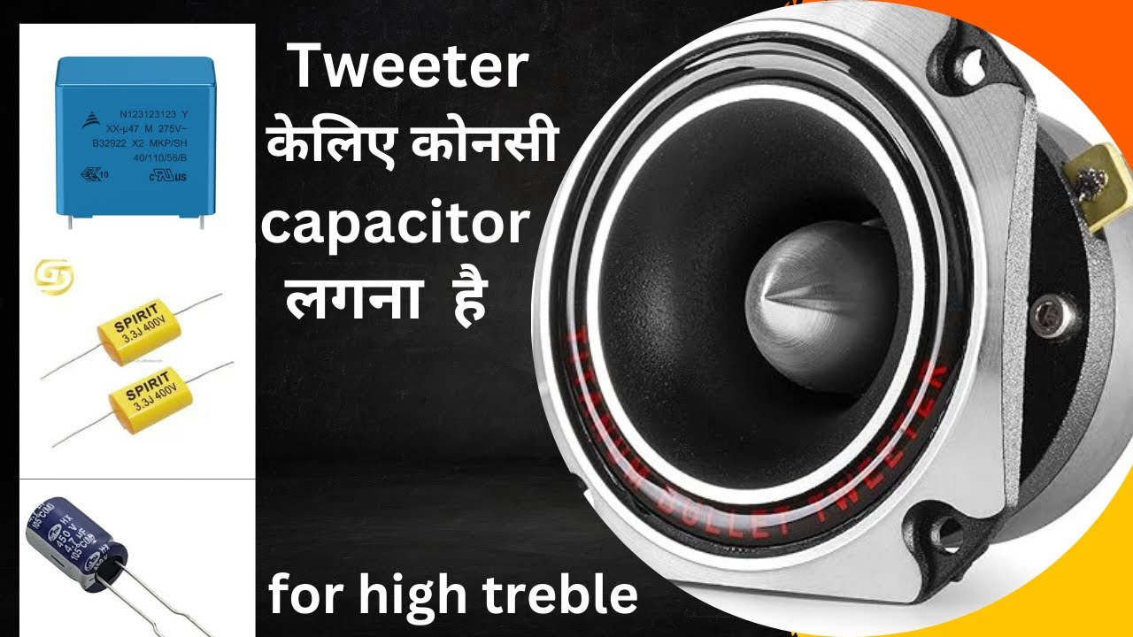 #tweeter capacitor selection,for high frequency - YouTube
