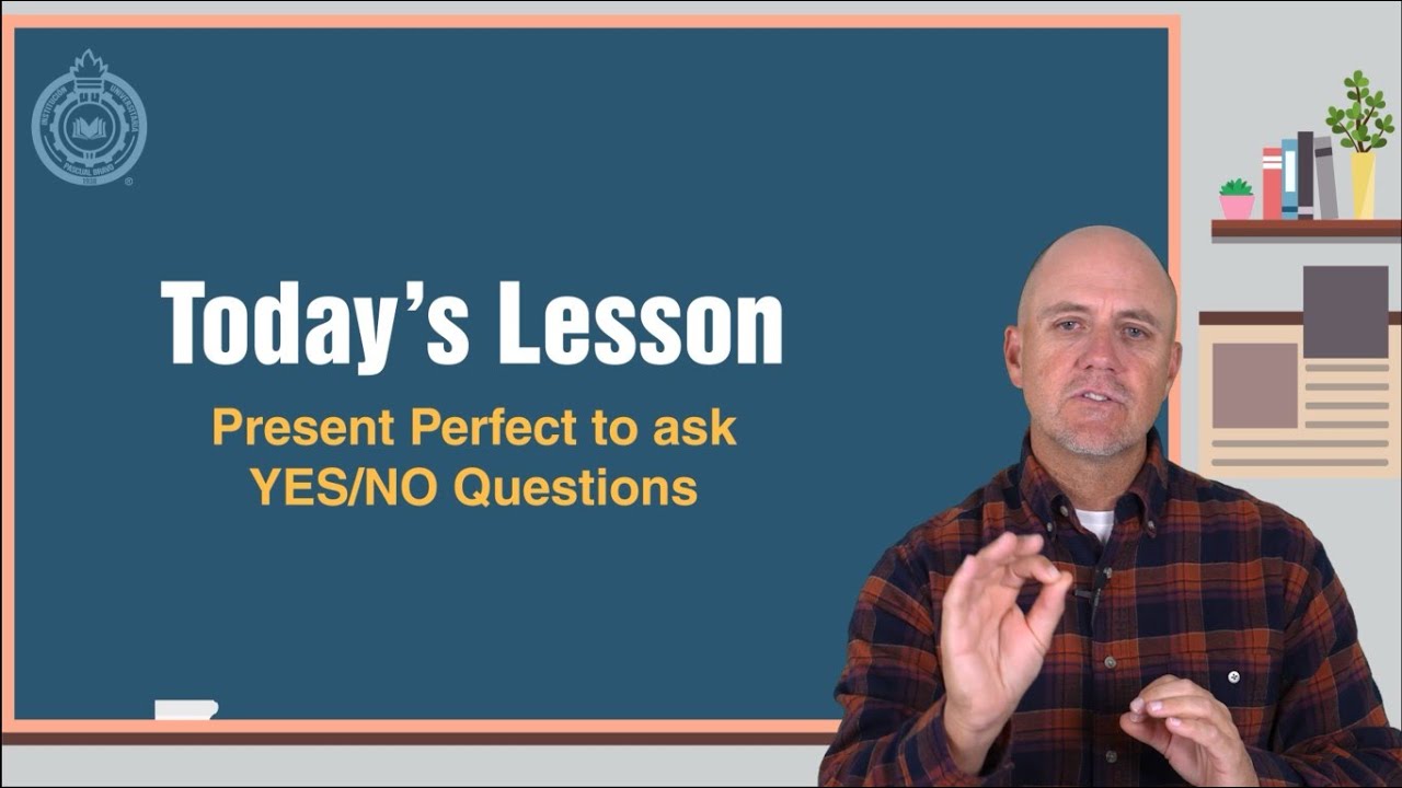 Grammar Lesson: Present Perfect Yes/No Questions - YouTube
