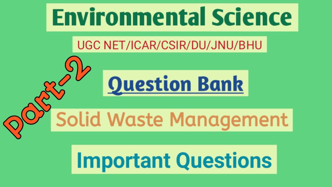 Solid Waste Management | Part 2 | Important Questions | Environmental ...