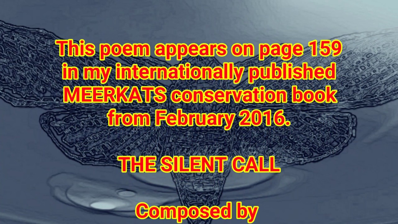 THE SILENT CALL POEM BY GRANT MC ILRATH THE MEERKAT MAN - YouTube