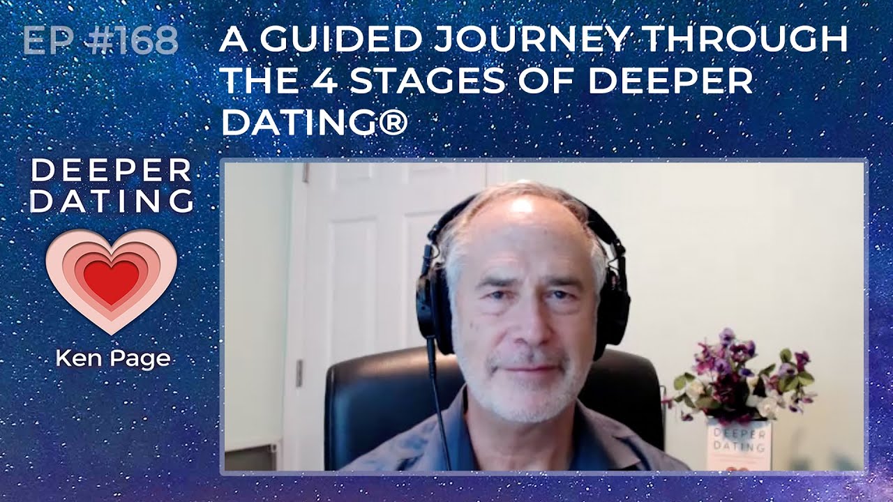 A Guided Journey Through the Four Stages of Deeper Dating - YouTube