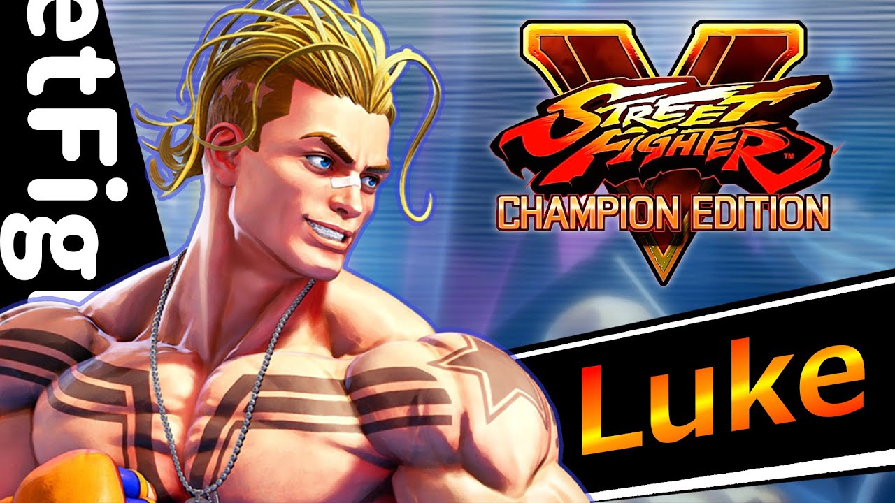 【SF5】ゲームプレイトレーラー風コンボ集 「ルーク編」／Luke Basic Combos Showcase.【ストリートファイターV ...