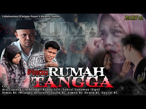 HANCURNYA RUMAH TANGGA Part 01 |Film Madura Collaborations Rotsorot Channel & Jatijajar project.