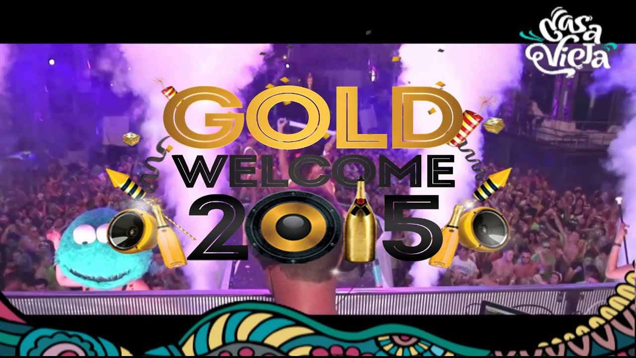FIESTA GOLD - WELCOME 2015 @CasaVieja - YouTube