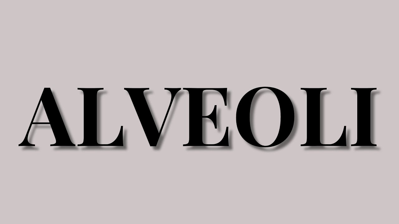 How to pronounce Alveoli - YouTube