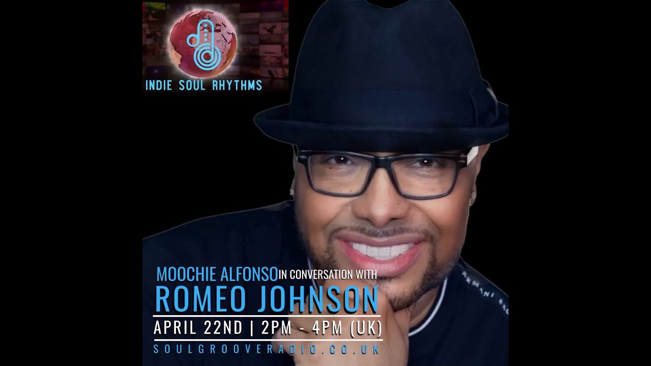 Romeo Johnson · Indie Soul Rhythms: In Conversation With...Apr-22-2024 ...