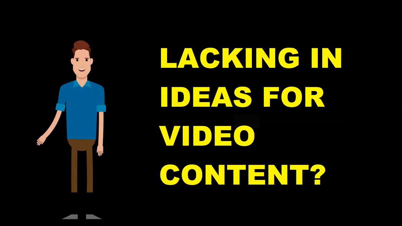 Lacking in ideas for video content? - YouTube