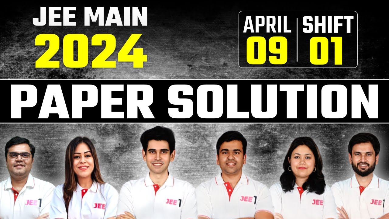 JEE Main 2024 Paper Solutions - 9th Apr - Shift 1 | JEE 2024 Paper ...
