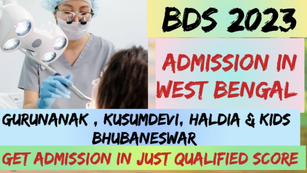 BDS Admission in west Bengal at 107/137 score / kids bhubaneswar also ...