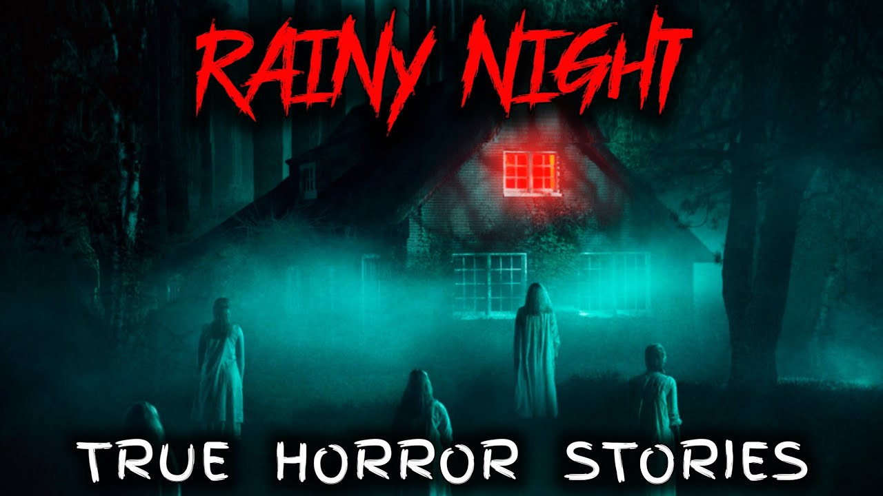 3 Terrifying True Rainy Night Horror Stories (With Rain Sounds) - YouTube