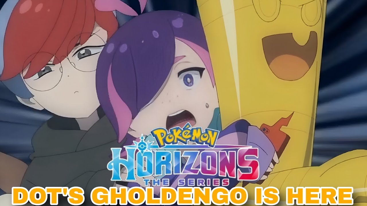 DOT'S GHOLDENGO EVOLUTION POKEMON HORIZONS EPS 120 ENG SUBS REVIEW ...