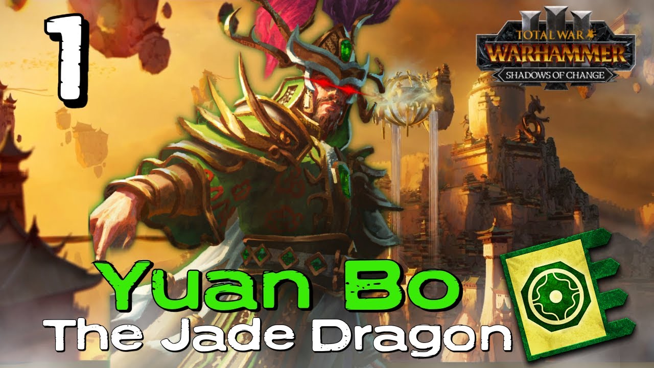 RETURN OF THE JADE DRAGON!! | Yuan Bo - Grand Cathay | Total War ...