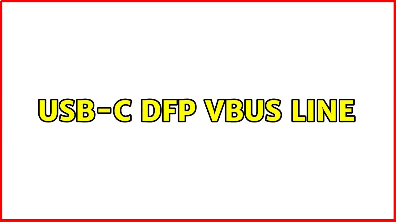 USB-C DFP VBUS line - YouTube