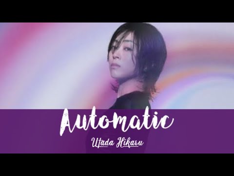 Utada Hikaru - Automatic (Lirik) - YouTube