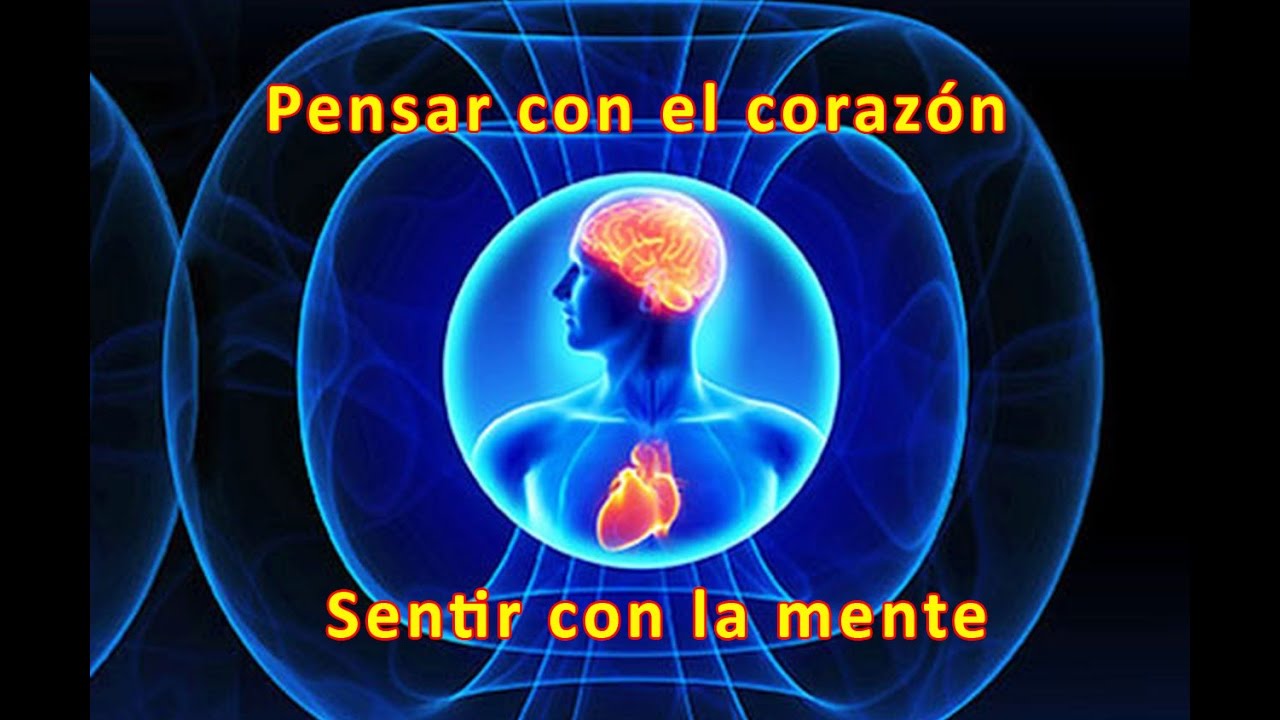 328. Pensar con el Corazón Sentir con la Mente - YouTube