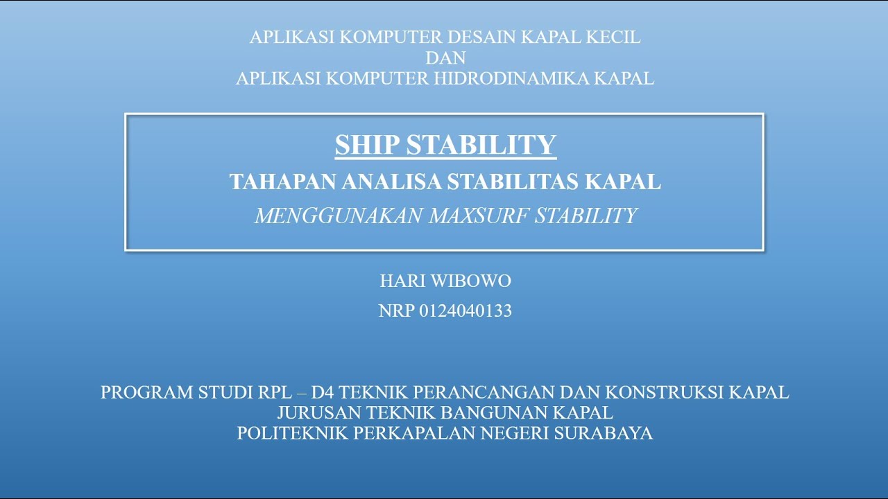 TAHAPAN ANALISA STABILITAS KAPAL MENGGUNAKAN SOFTWARE MAXSURF STABILITY - SHIP STABILITY ...