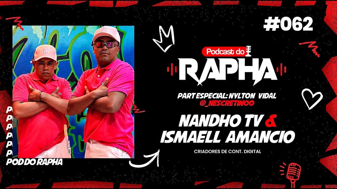 Nando TV & Ismaell Amancio-Podcast do Rapha #0062 - YouTube