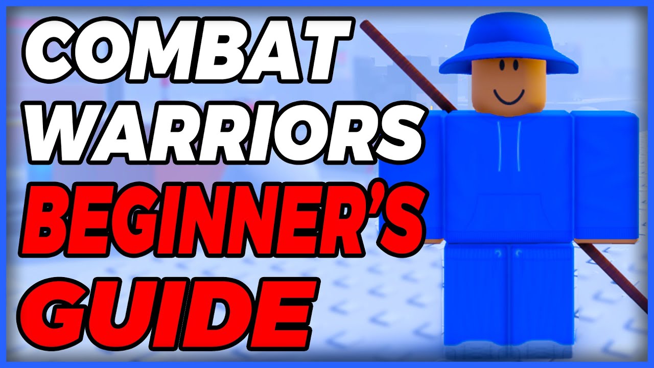 Roblox Combat Warriors Beginners Guide 2023: Tutorial On The Entire ...
