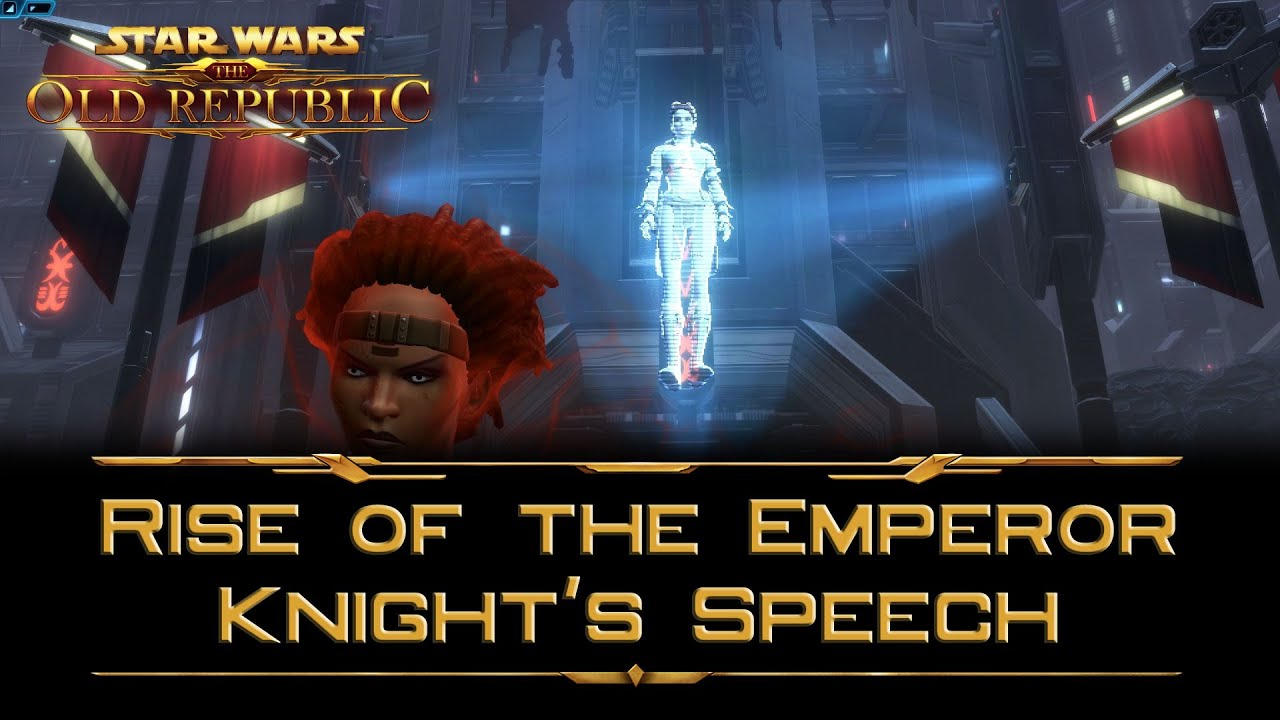 SWTOR: Rise of the Emperor - Knight's Speech - YouTube