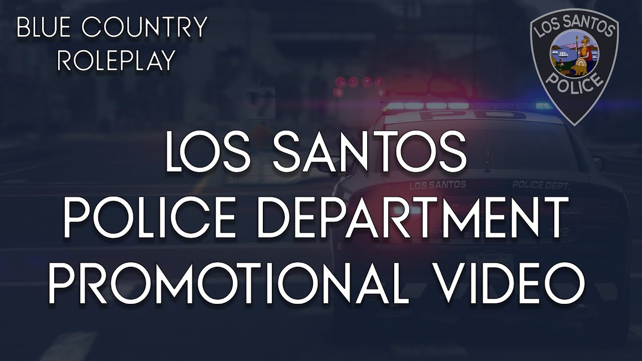 LSPD Promotional Video | Blue Country Roleplay | GTA V FiveM - YouTube