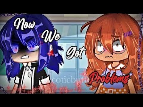 Top 22 💦💌 Now We Got Problems Meme Gacha Life #1 ️ ️ - YouTube