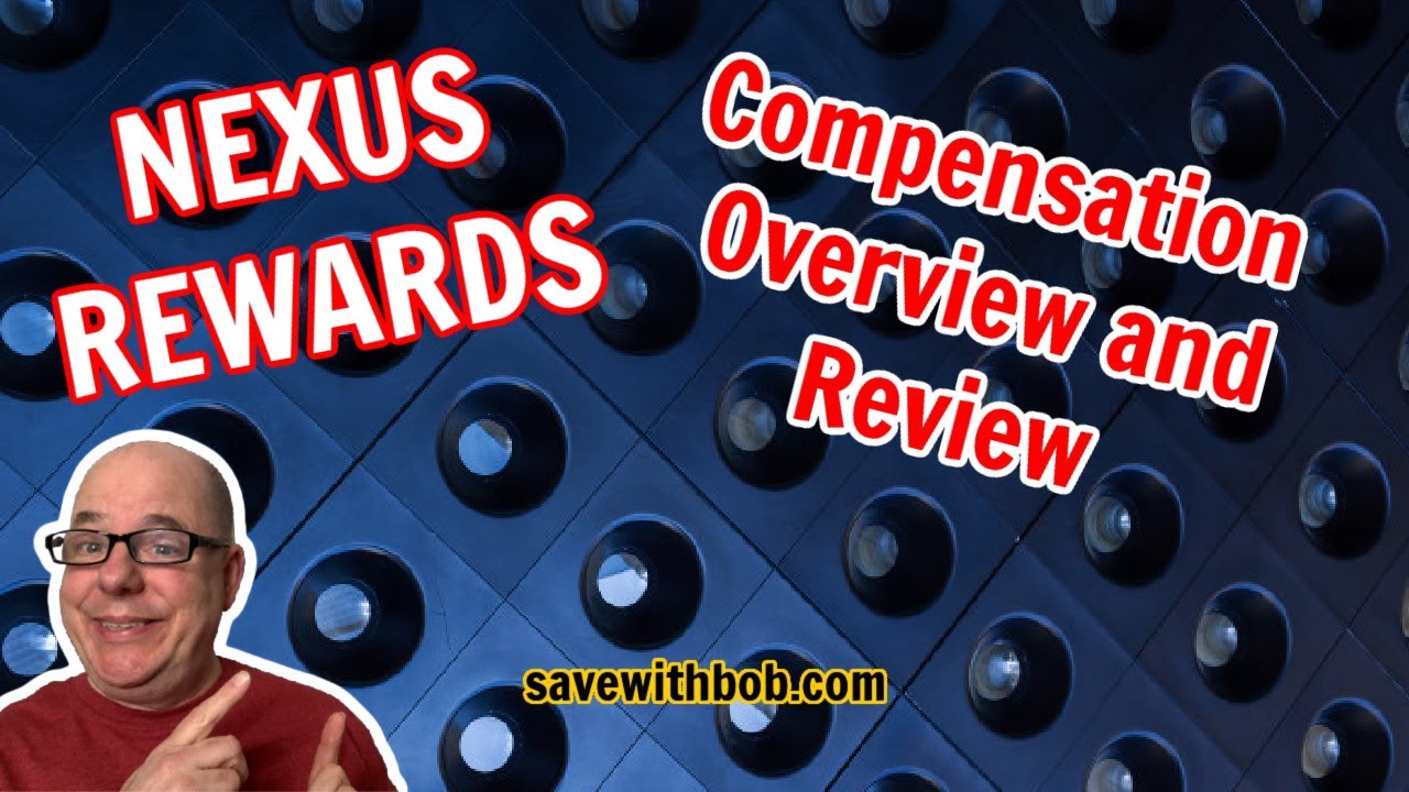 Nexus Rewards | Compensation Overview and Review | Bob Brooks 319-850 ...