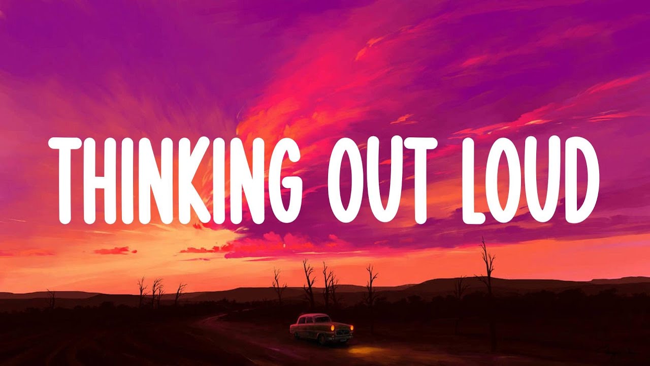 Ed Sheeran - Thinking out Loud (Lirik/Lyrics) - YouTube