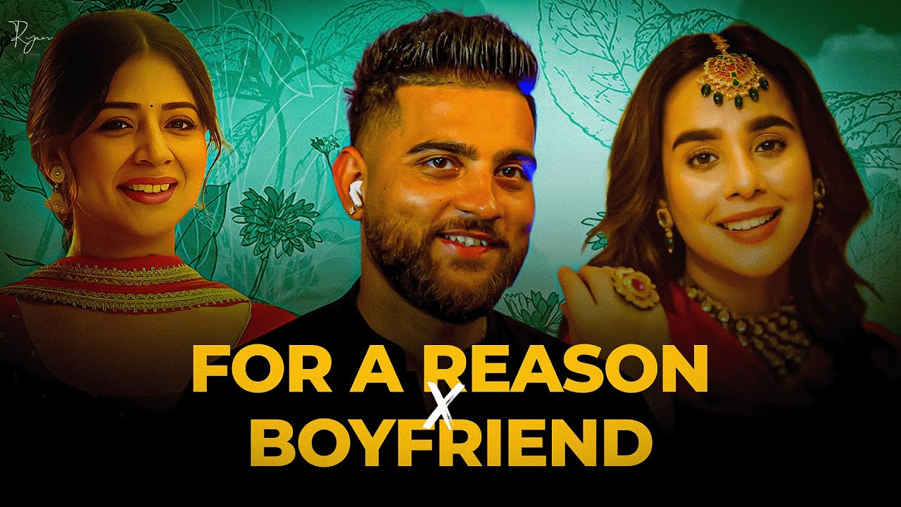 For A Reason X Boyfriend | Karan Aujla Mashup | Punjabi Remix | Ryan Joseph Mix - YouTube