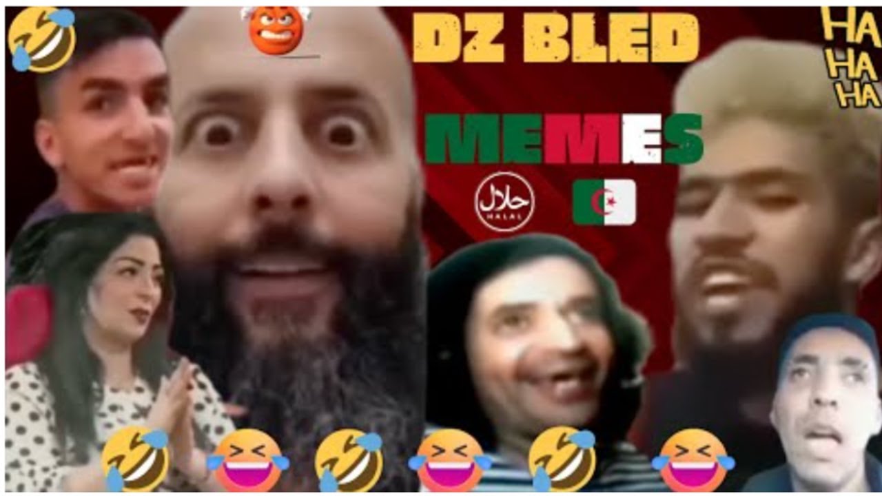 ALGERIAN MEMES 🇩🇿🇩🇿😂😂😂🇩🇿🇩🇿🇩🇿Memes DZ compilation حلال- تجميعة ميمز ...