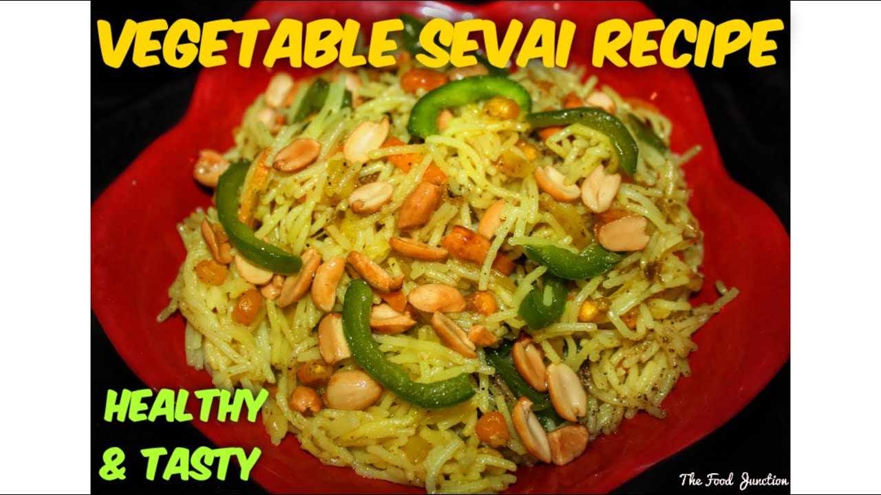 Healthy & Tasty Vegetable Sevai Recipe | Homemade Snack | The Food ...