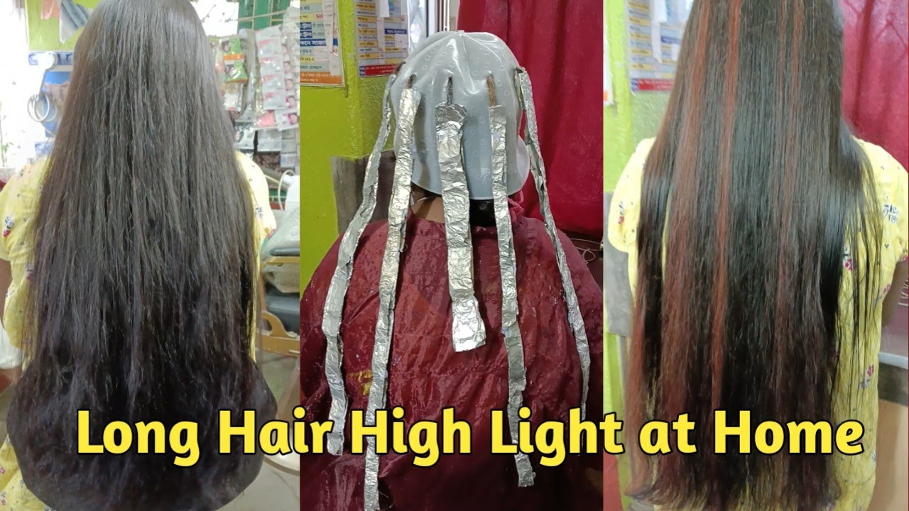 Highlight Step By Step || Long Hair High Light at Home || Parlour ...