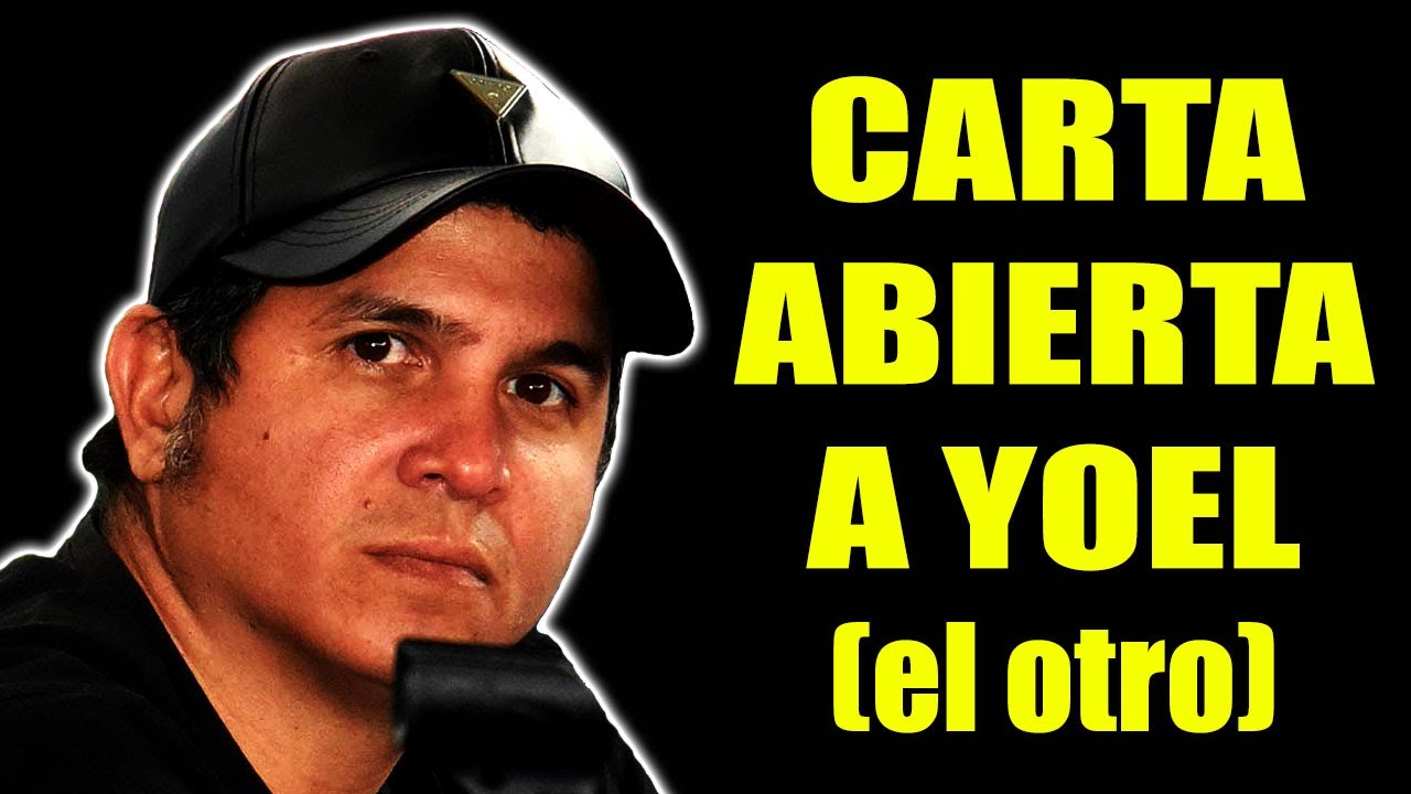 YOEL MARTINEZ DE BUENA FE, HOY TE HABLO A TI EN ESTE VIDEO... NO A ...
