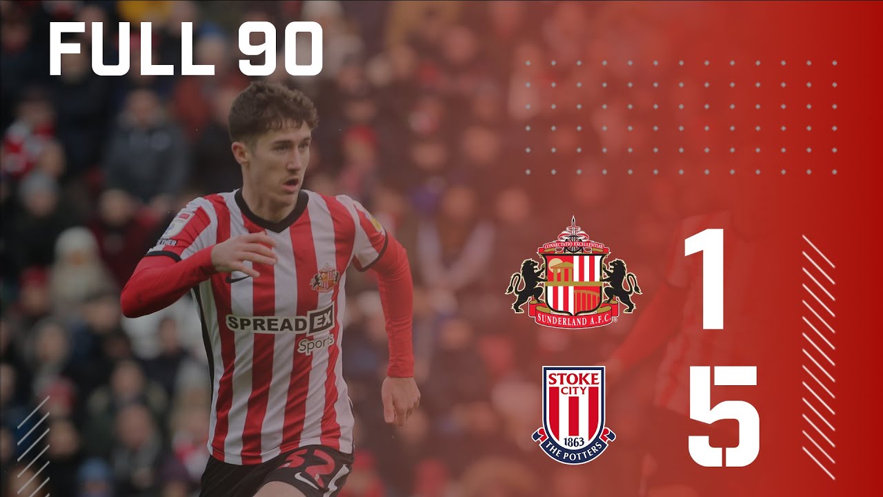Full 90 | Sunderland AFC 1 - 5 Stoke City - YouTube
