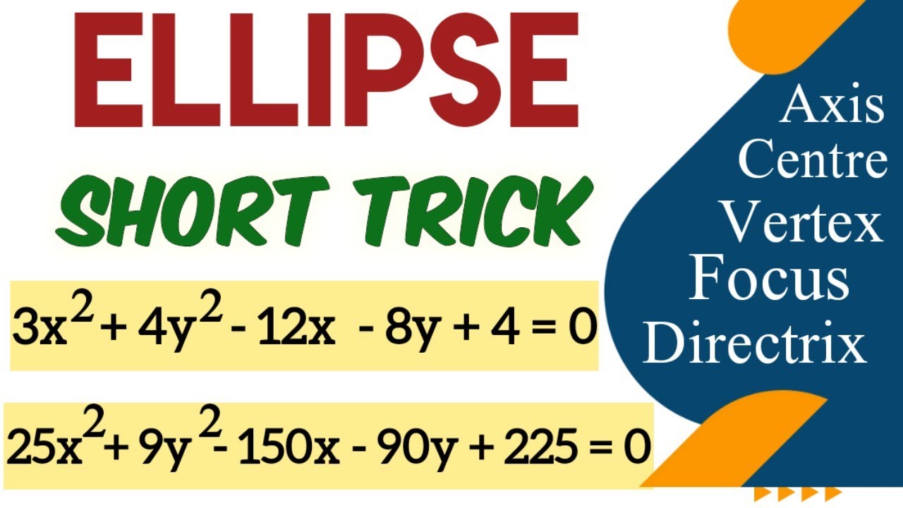 Ellipse short tricks for CLASS 11th/NDA/IIT JEE| Conic Section Class 11 ...
