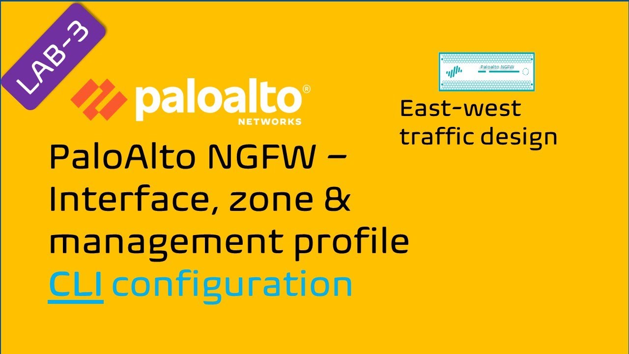 PaloAlto Hands-on || LAB-3 || PaloAlto CLI configuration || East-west flow - YouTube