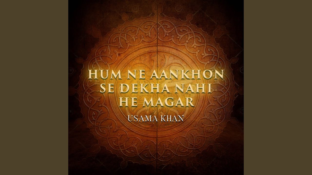 Hum Ne Aankhon Se Dekha Nahi He Magar - YouTube
