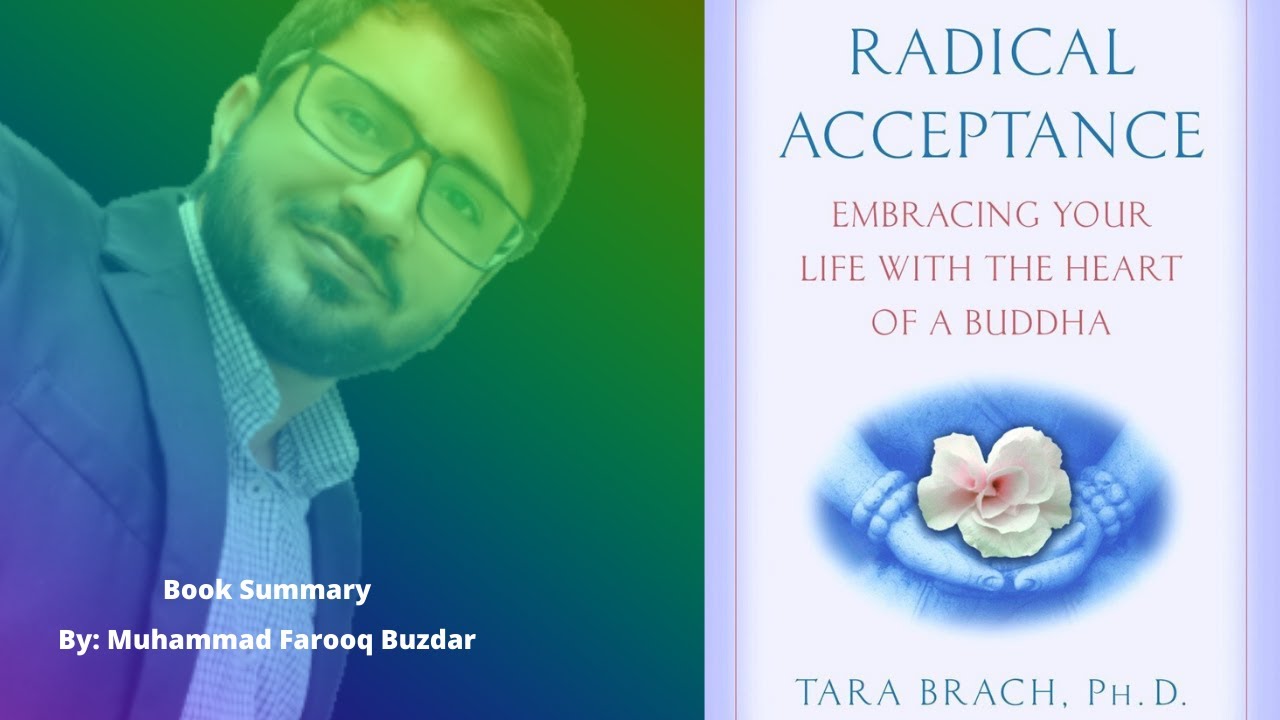 Radical Acceptance Summary of the book by Muhammad Farooq Buzdar - YouTube