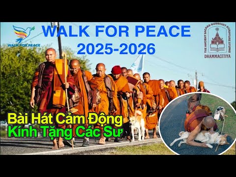 Hãy Đi Với Tôi -Bài Hát Kính Tặng Các Sư Đi Bộ Vì Hòa Bình (A Great Song For Walk For Peace Journey)