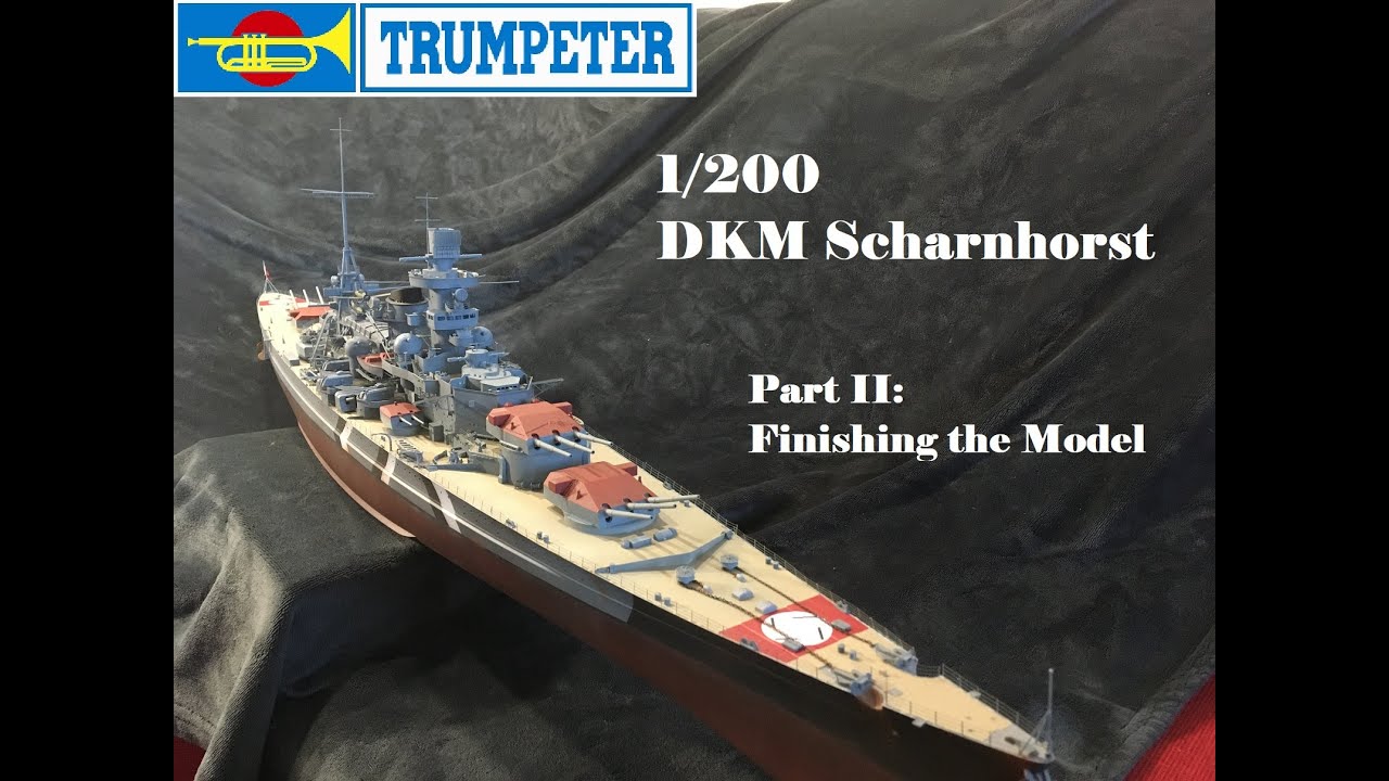 DKM Scharnhorst 1/200 Trumpeter Part II: Finishing the model - YouTube