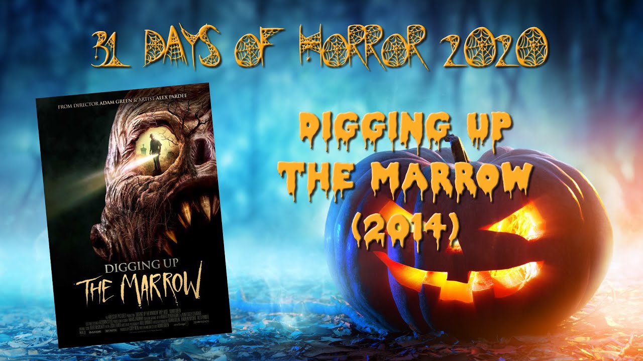 Digging Up the Marrow (2014) - 31 Days of Horror 2020 - Movie 6 - YouTube